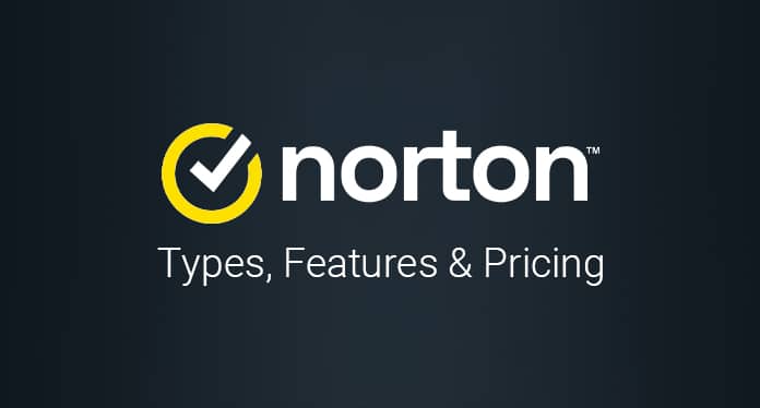 Norton Antivirus: Types, Features & Pricing | The Ultimate Guide
