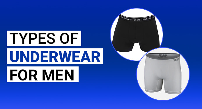 36 Different Men's Underwear: Types, Styles & Buying Guide