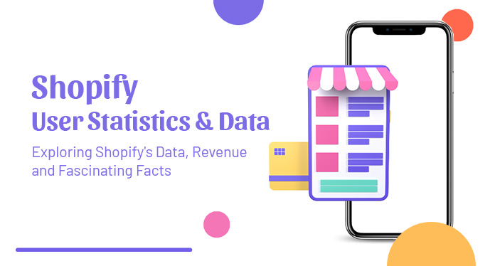 Shopify User Statistics, Data, Revenue & Facts (2024)
