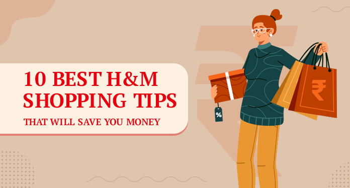 10 Best H&M Shopping Tips That Will Save You Money